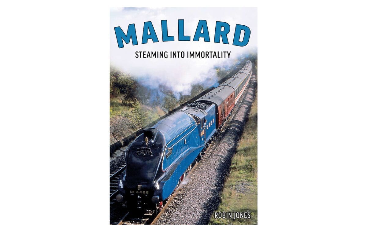 Book of the Week: Mallard - The Story of Britain's Most Magnificent ...